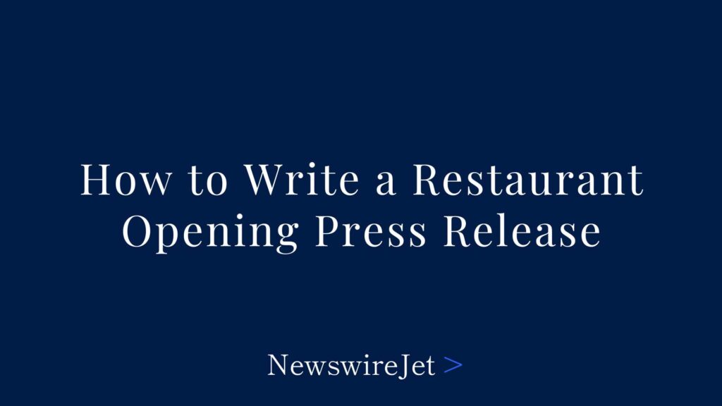 How to Write a Restaurant Opening Press Release Announcement (Example ...