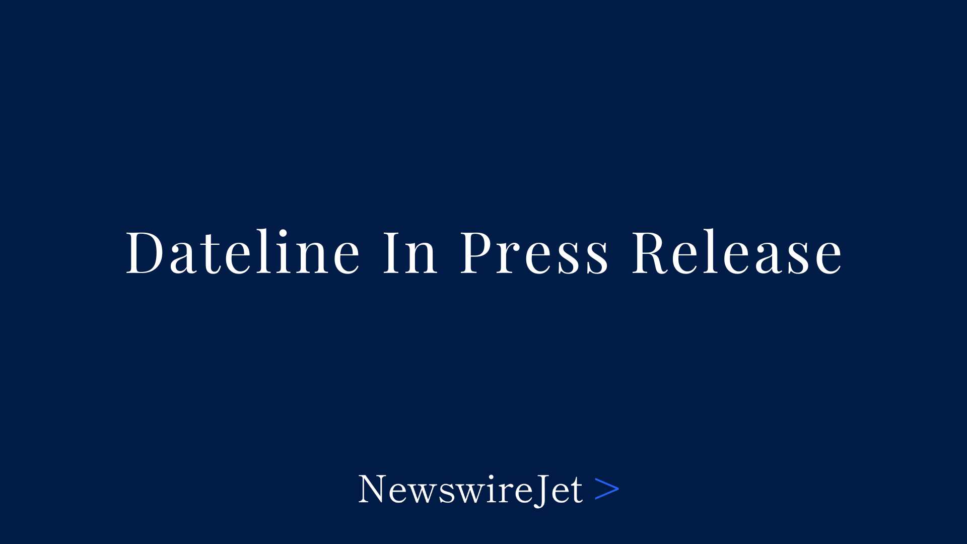 Dateline In Press Release: What Is It and How To Format It Properly ...