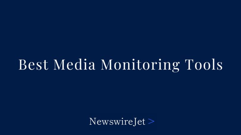 10 Best Media Monitoring Tools in 2025: Free + Paid - NewswireJet