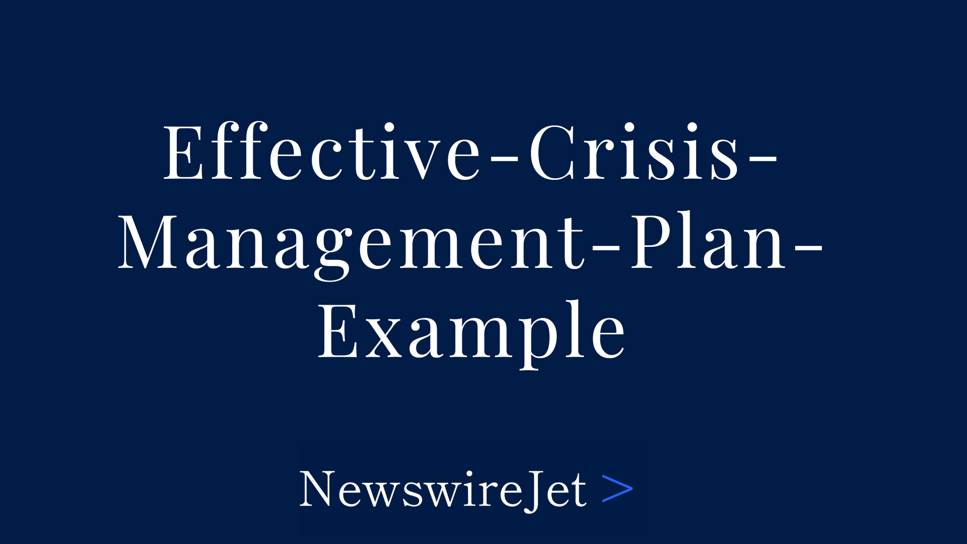Effective-Crisis-Management-Plan-Example - NewswireJet