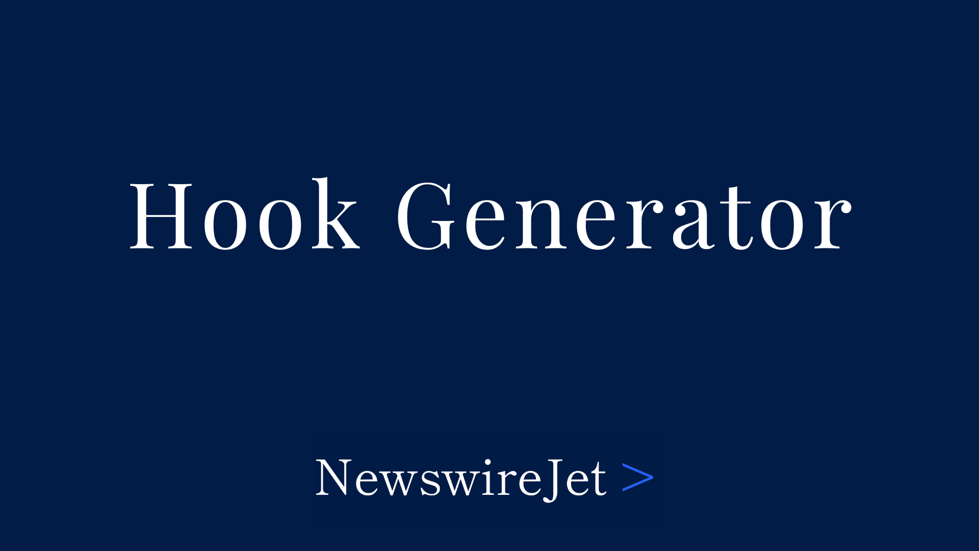 Hook Generator: Craft Catchy Lines Effortlessly - NewswireJet