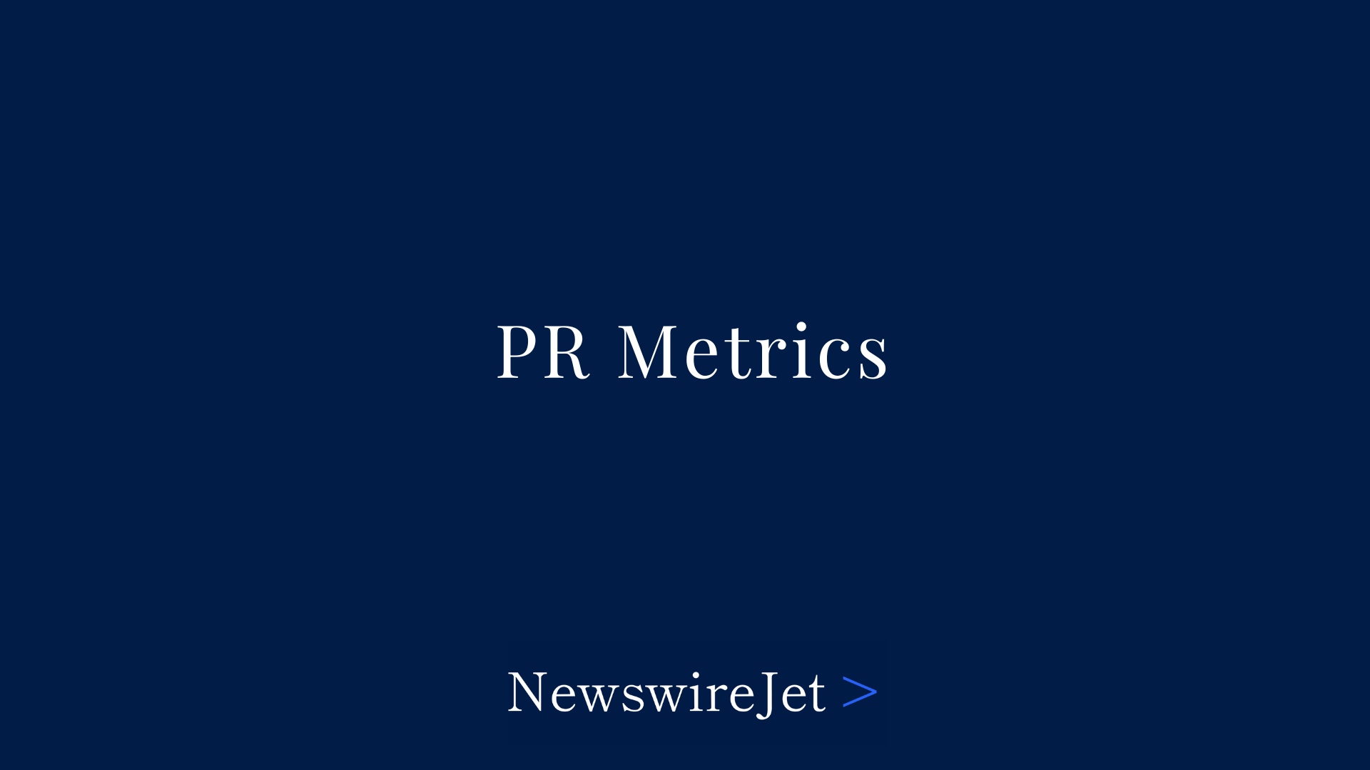 11 Key PR Metrics You Need to Track (And How to Measure Them Right) - NewswireJet