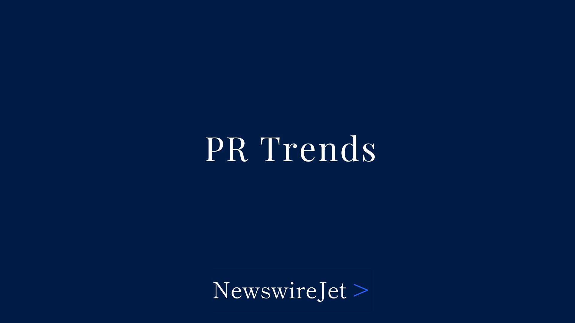 Top 20 PR Trends to Watch in 2025 - NewswireJet