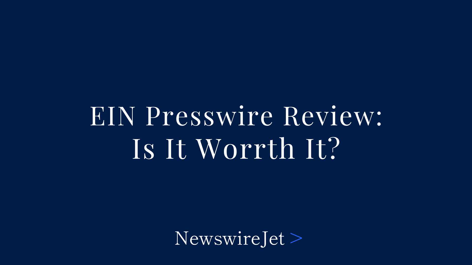 EIN Presswire Review: Pricing, Features, and FAQs - NewswireJet