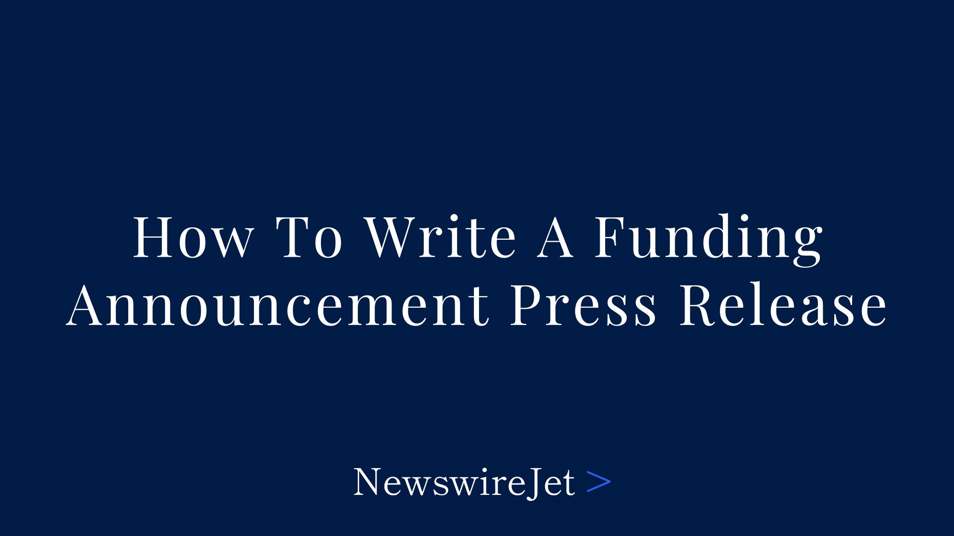 How To Write A Funding Announcement Press Release (w/ Example ...