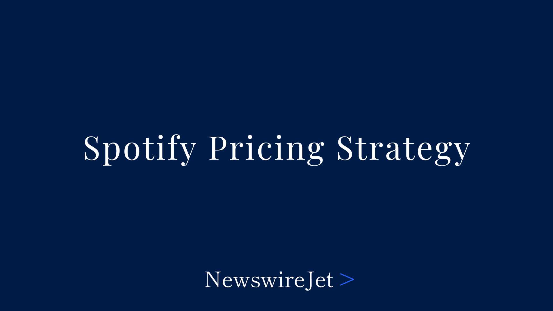 Spotify Pricing Strategy Explained: The Role of Bundling and Tiered Plans - NewswireJet