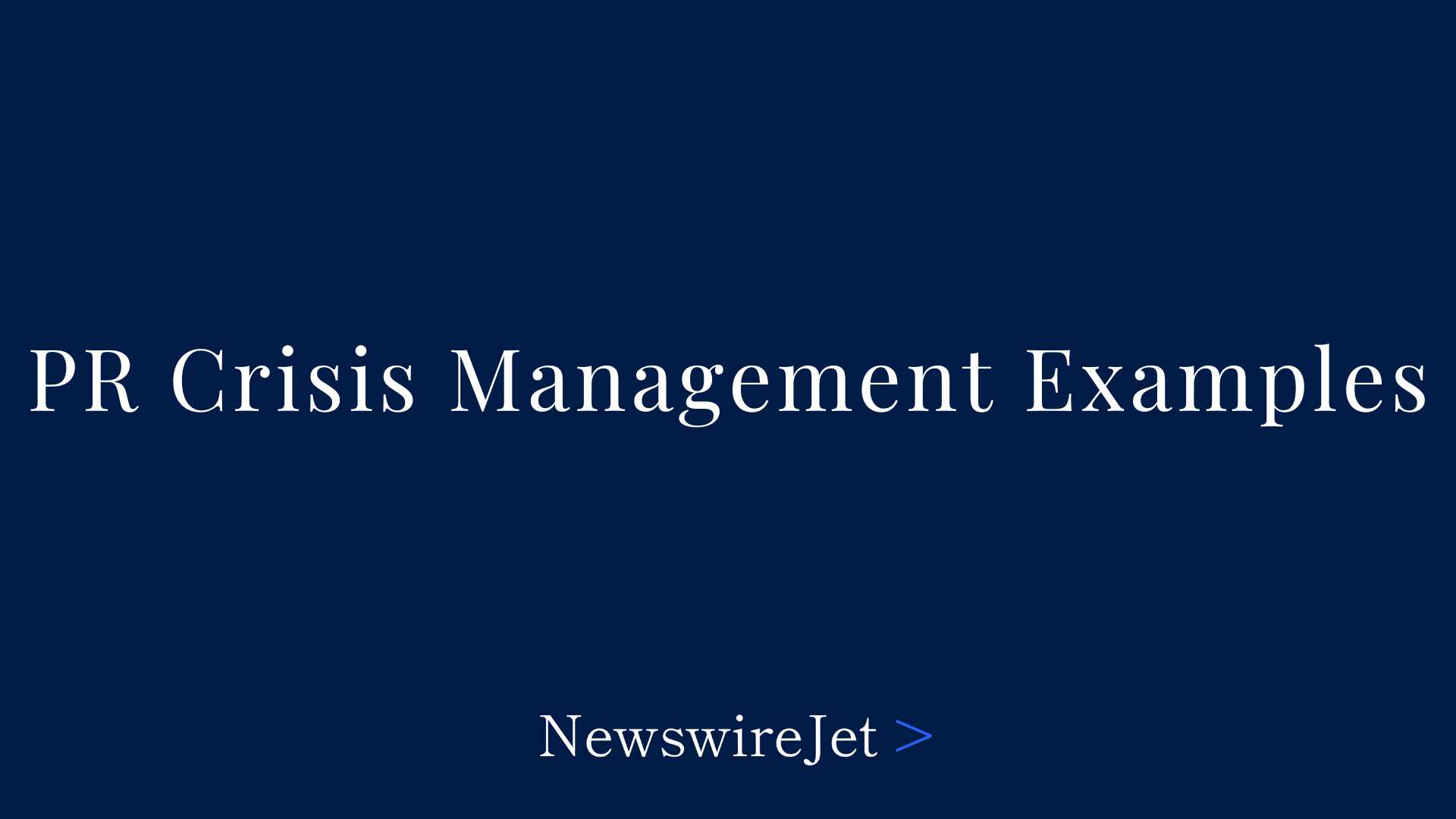 25 Remarkable PR Crisis Management Examples In History - NewswireJet