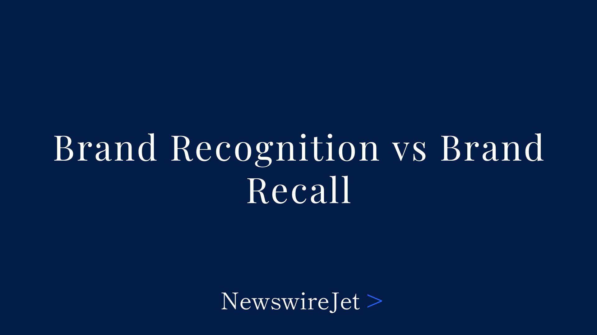 Brand Recognition vs Brand Recall: Definitions, Examples, and How to ...
