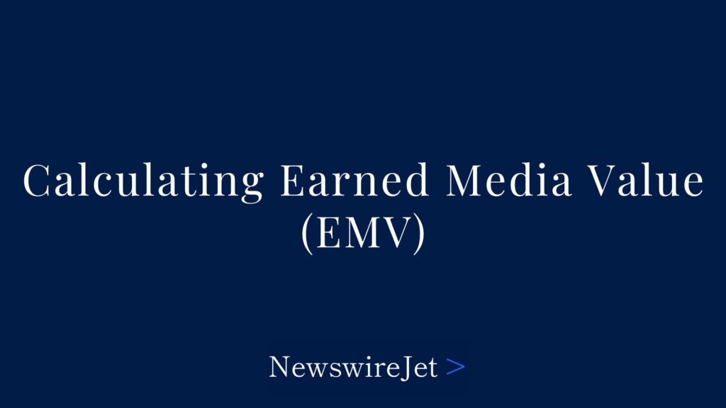 Calculating Earned Media Value (EMV): Why It Matters and How to Get It ...