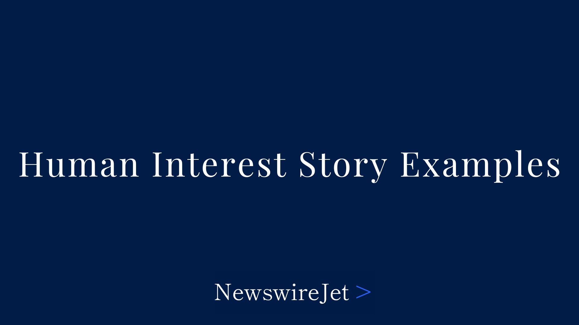 10 Inspiring Human Interest Story Examples That Captivated the World ...
