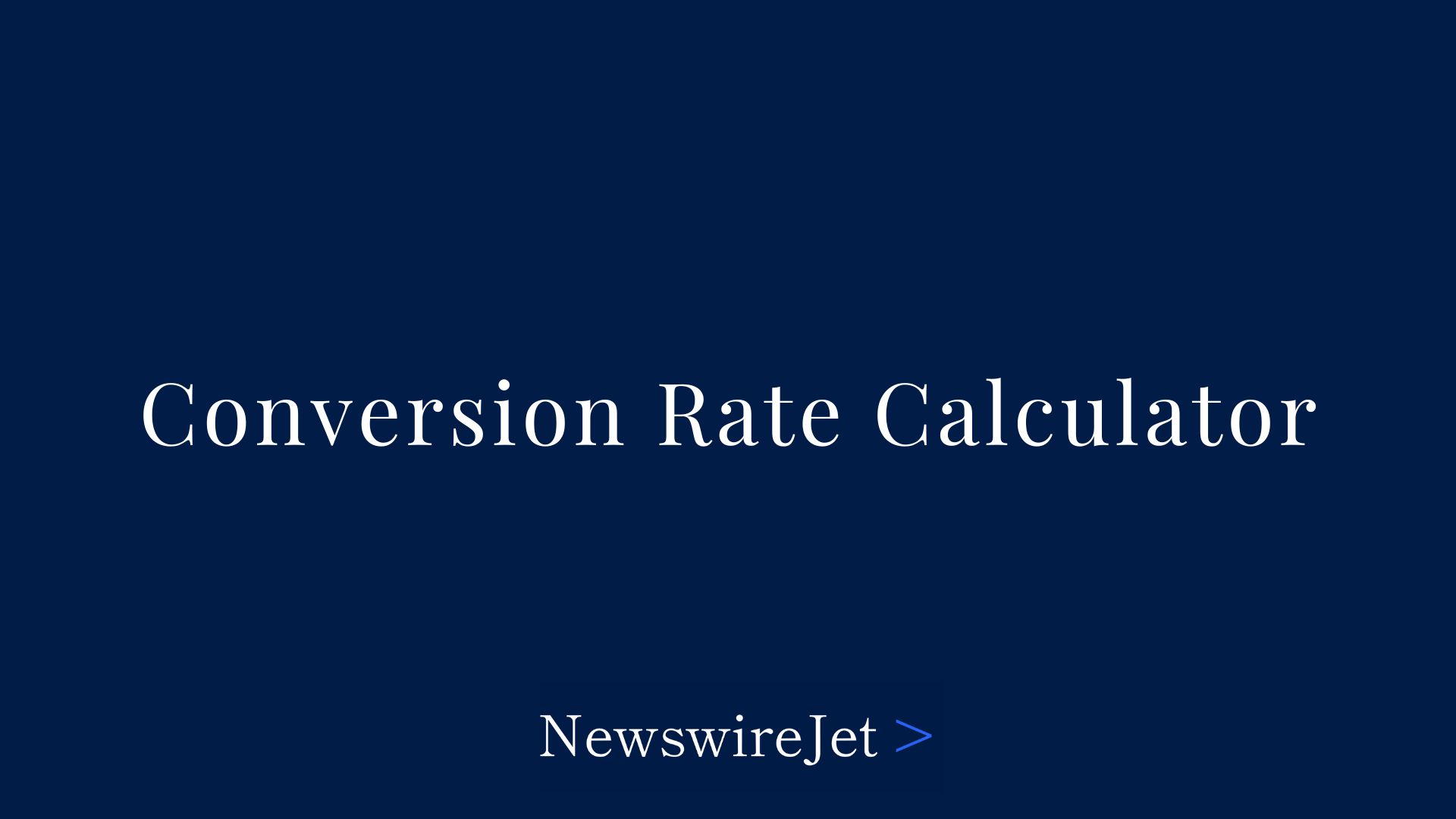 Free Conversion Rate Calculator - NewswireJet