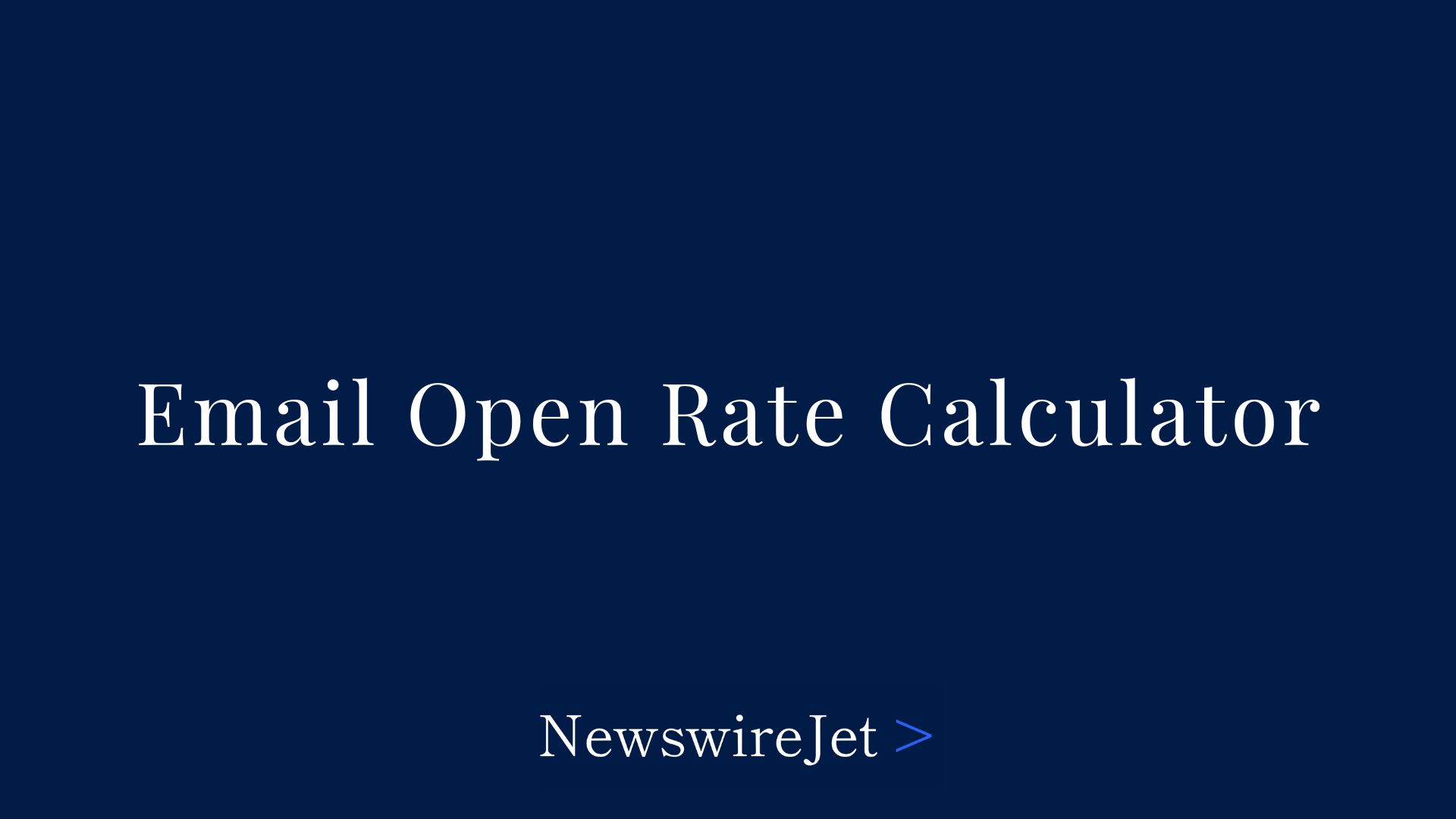 Free Email Open Rate Calculator - NewswireJet