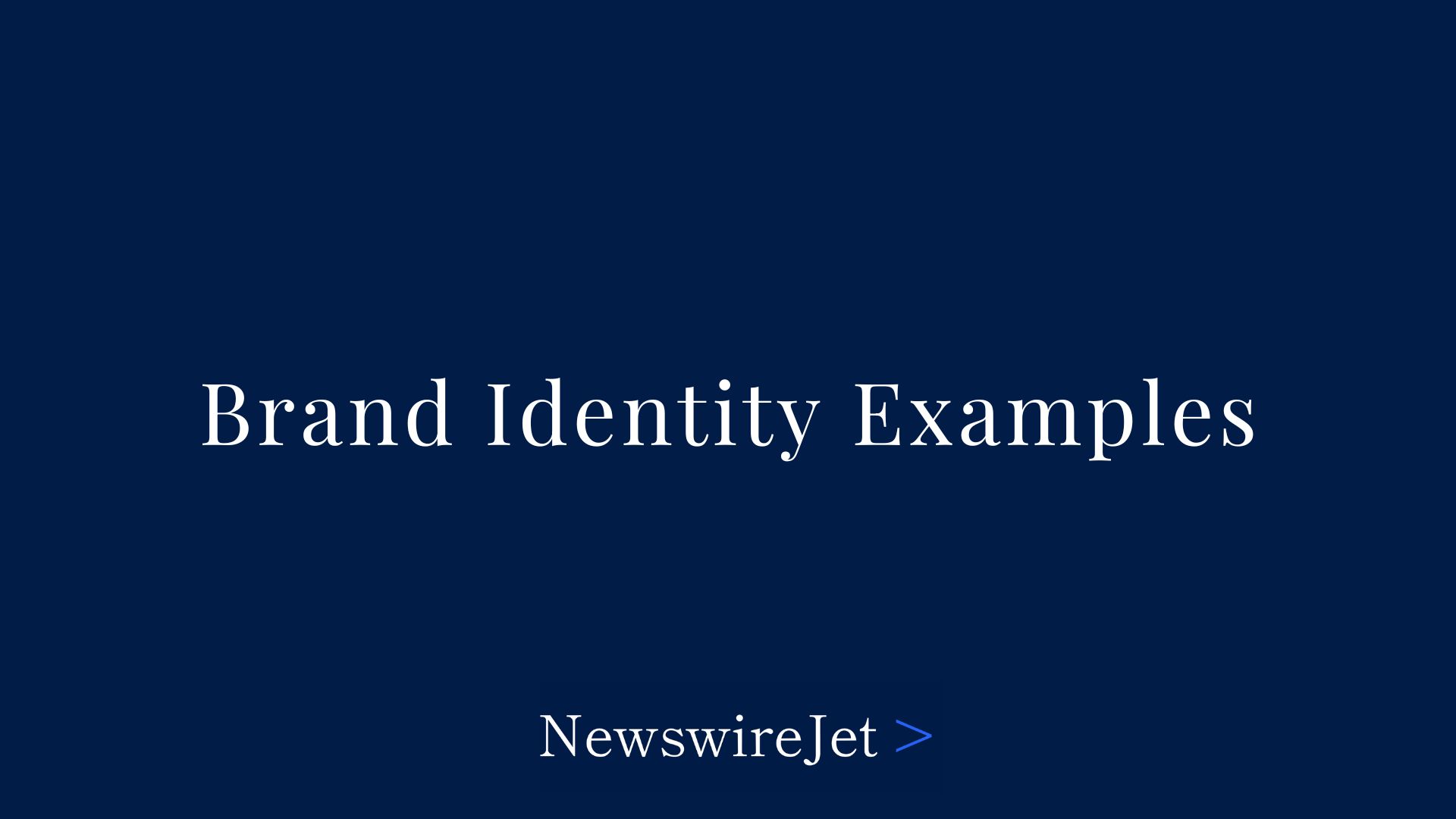 10 Best Brand Identity Examples and What Makes Them Work - NewswireJet