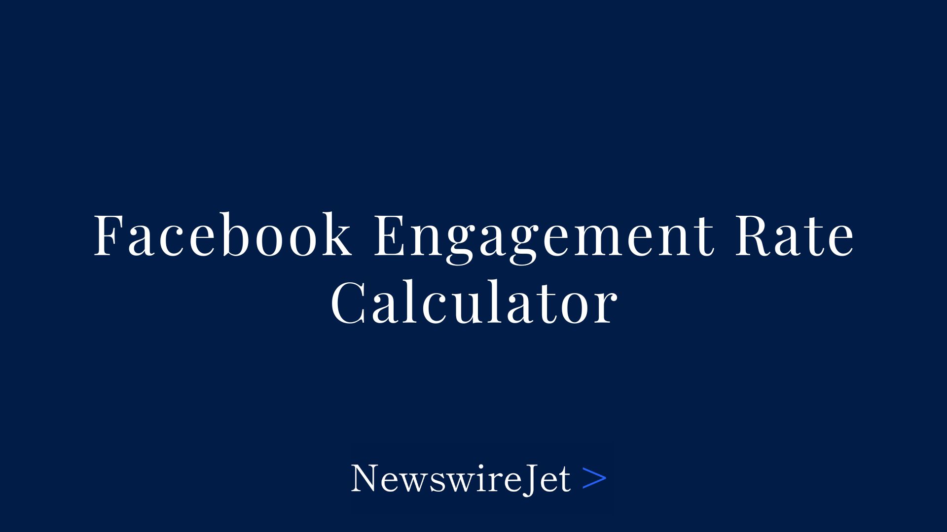 Free Facebook Engagement Rate Calculator - NewswireJet